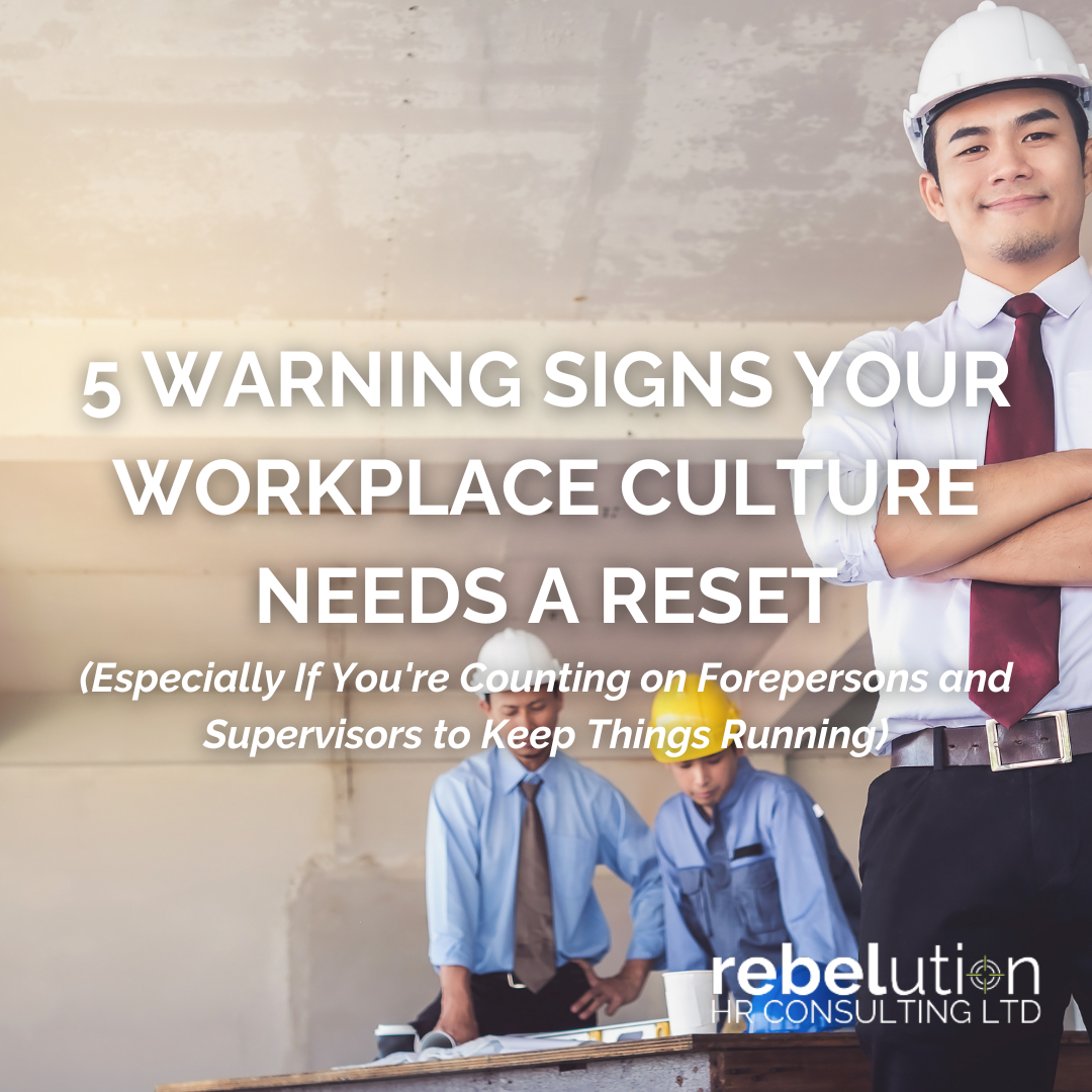 5 Warning Signs Your Workplace Culture Needs a Reset – Rebelution HR ...